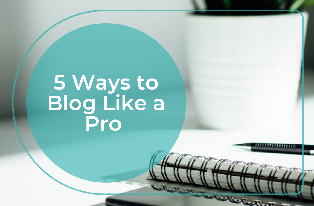 5 Ways To Blog Like A Pro In 2023! | Agency Content Writer